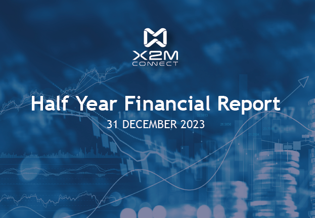 X2M Connect Half Year Financial Report 2023 - X2M Connect